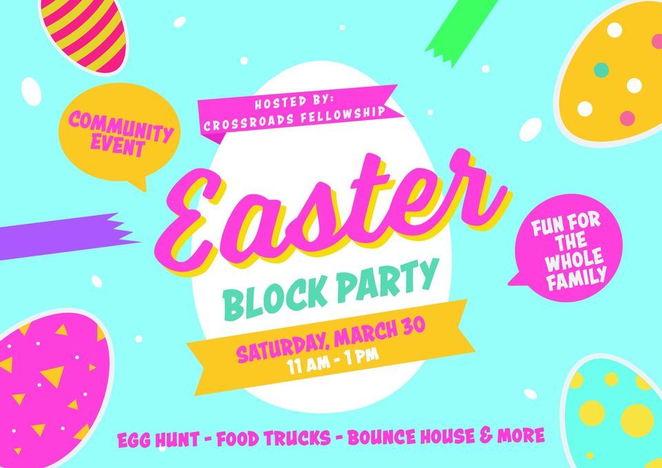 Easter Block Party, Crossroads Fellowship Church, 30 March 2024 | AllEvents