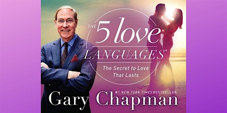 The 5 Love Languages® by Dr. Gary Chapman - Indianapolis, Venture ...