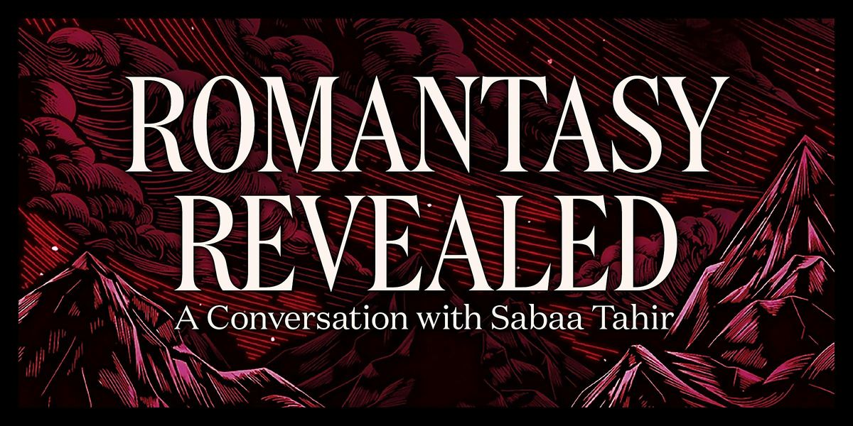 Romantasy Revealed: A Conversation with Sabaa Tahir, Lovestruck Books ...