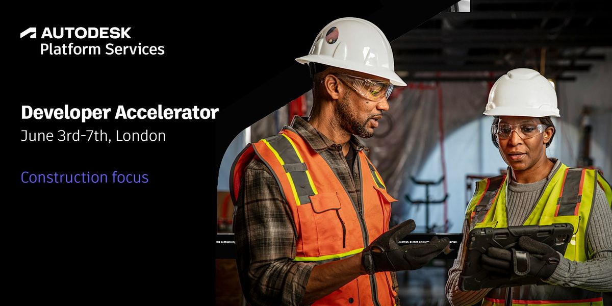 Autodesk Platform Services Accelerator, London (June 3 -7, 2024 ...