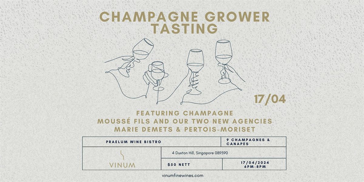 Champagne Grower Tasting, Praelum Wine Bistro, Singapore, 17 April 2024 ...
