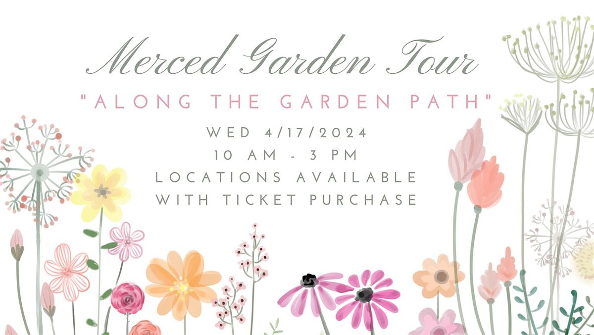 Merced Garden Tour 2024: Along the Garden Path, Merced, 17 April 2024 ...