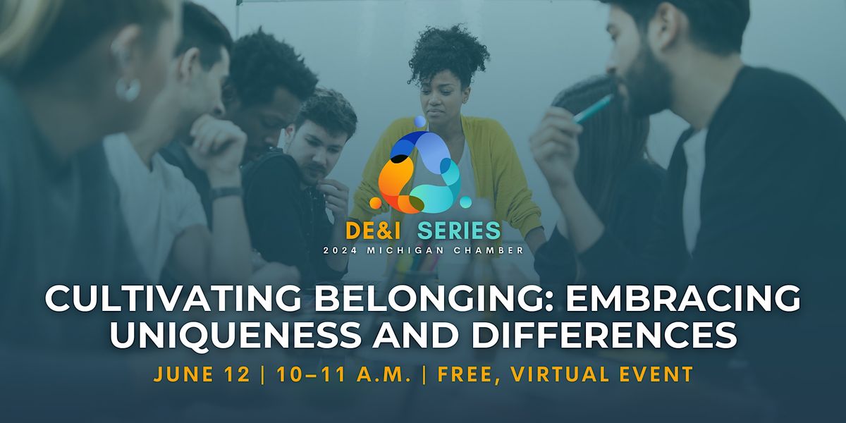 Cultivating Belonging: Embracing Uniqueness and Differences, June 12 ...