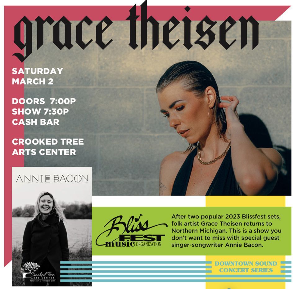 Grace Theisen w/ Special Guest Annie Bacon , Crooked Tree Arts Center ...