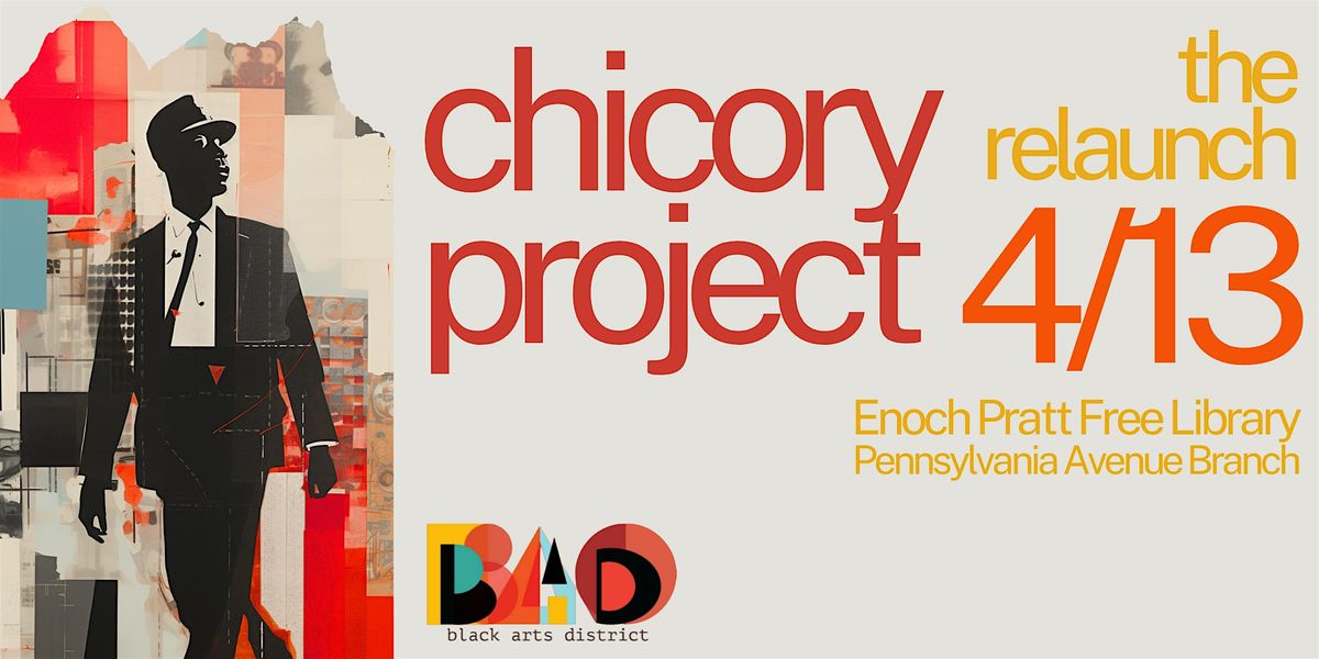 chicory project: the relaunch, 1531 W North Ave, Baltimore, 13 April 2024 | AllEvents