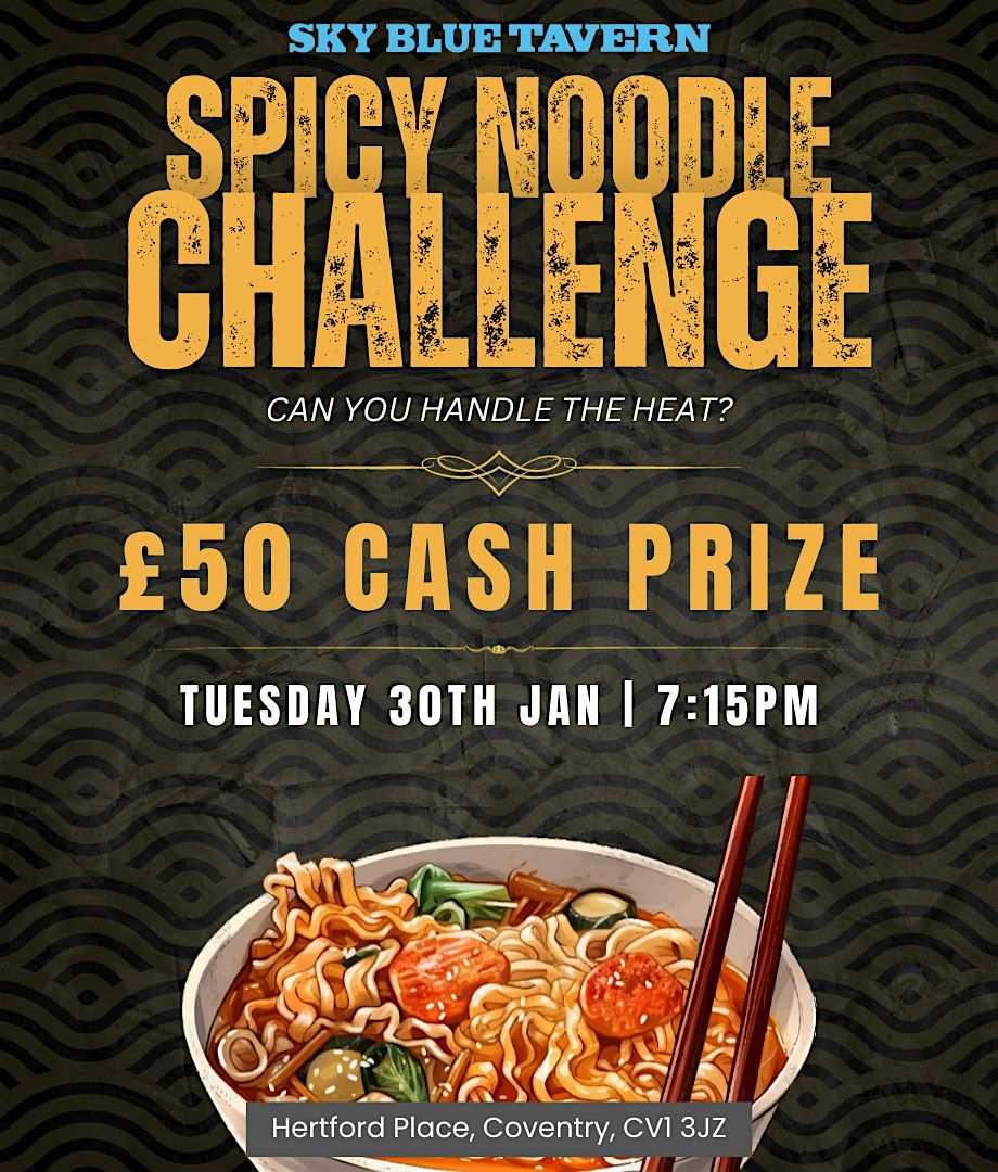 Spicy Noodle Food Challenge, Sky Blue Tavern, Coventry, 8 February 2024 ...