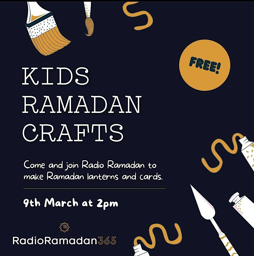 Kids Ramadan Crafts!, The Ark & Radio Ramadan365, Glasgow, 9 March 2024 ...