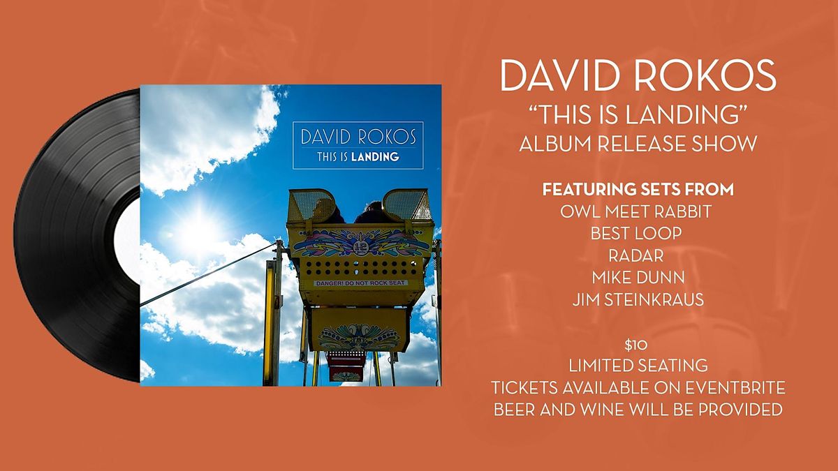 David Rokos "This is Landing" Album Release Show, Tobias Music, Downers ...