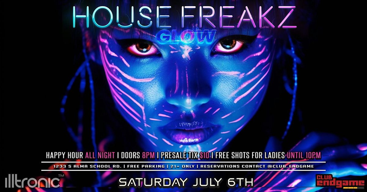 Illtronic Presents: HOUSE FREAKZ - GLOW [House/Bass], Club Endgame ...