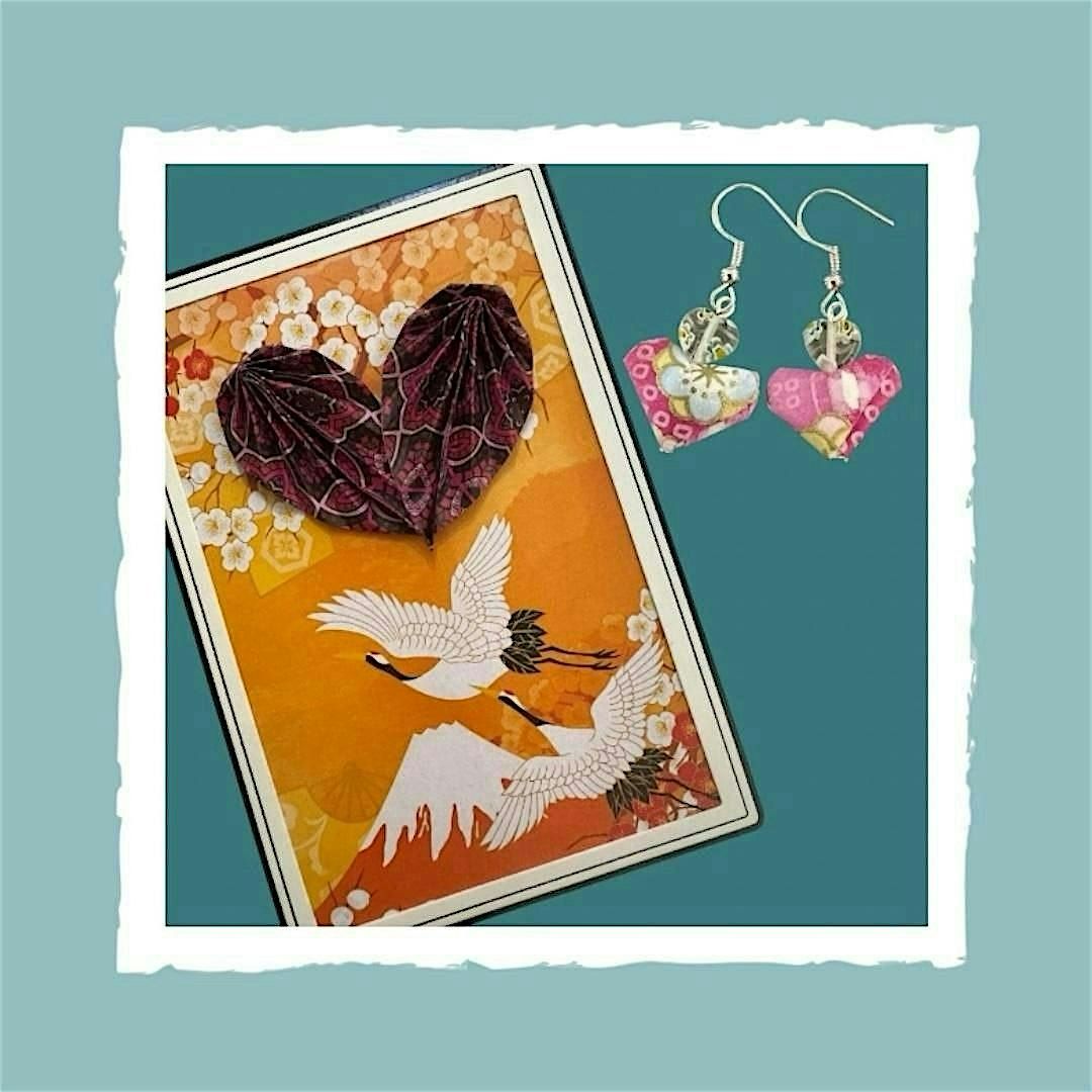 Art Event: Origami Class “Blooming Heart” Earrings & a Card, Art A La ...