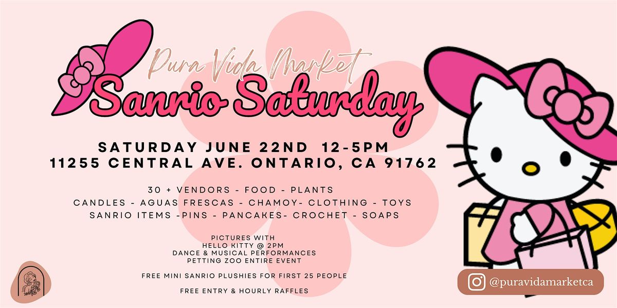 Pura Vida Market- Sanrio Saturday, 11255 Central Ave, Ontario, 22 June ...