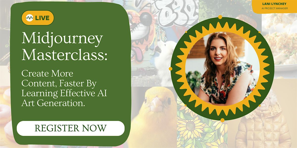 Midjourney Masterclass: Crafting Expert Imagery with AI, May 7 2024 | Online Event | AllEvents