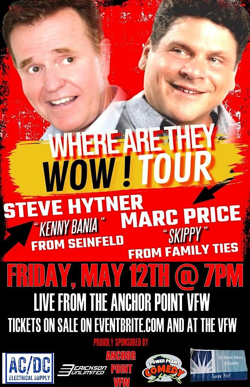 Power Plant Comedy presents the Where Are They Wow tour at Anchor Point ...