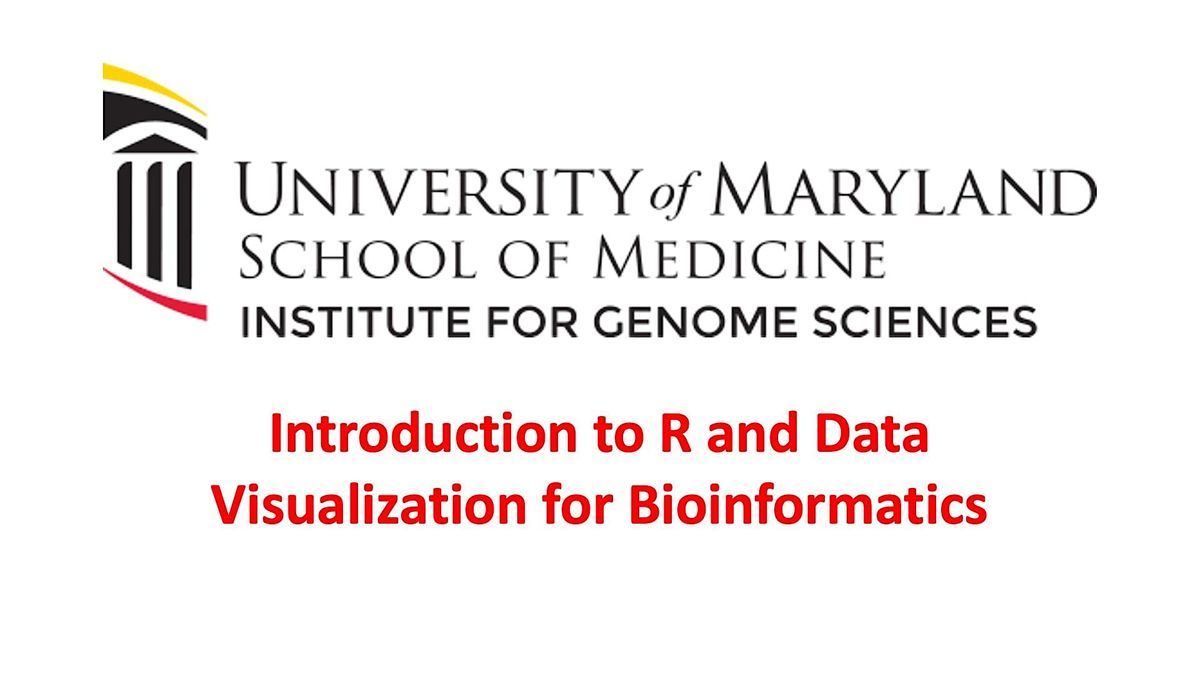 Introduction to R and Data Visualization for Bioinformatics, University ...