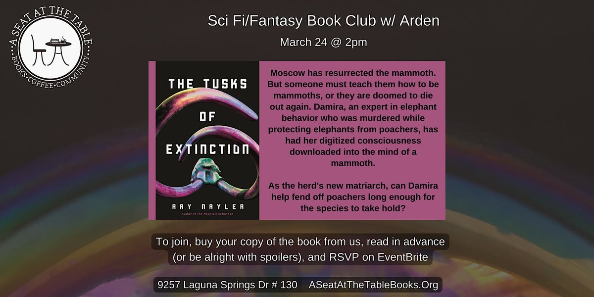 Sci Fi/Fantasy Book Club w/ Arden: "The Tusks of Extinction", A Seat at ...