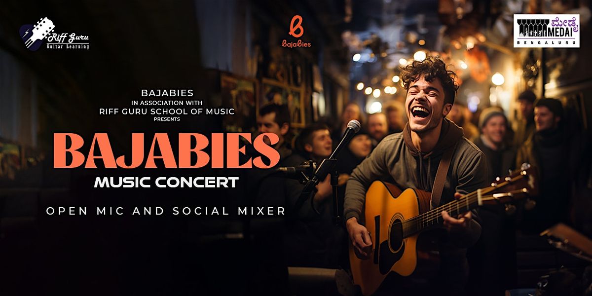Open Mic & Social Mixer - Bajabies Music Concert, Medai - The Stage ...