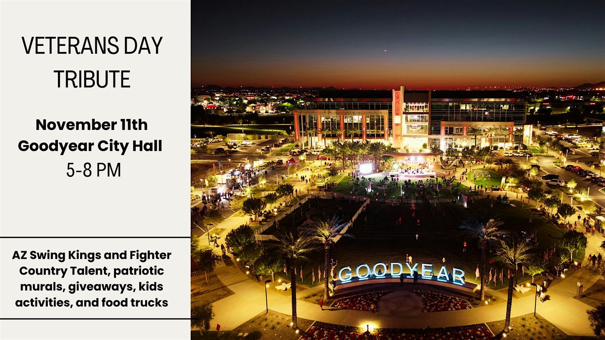 Veterans Day Tribute - Goodyear, The Square (Civic Square Park ...