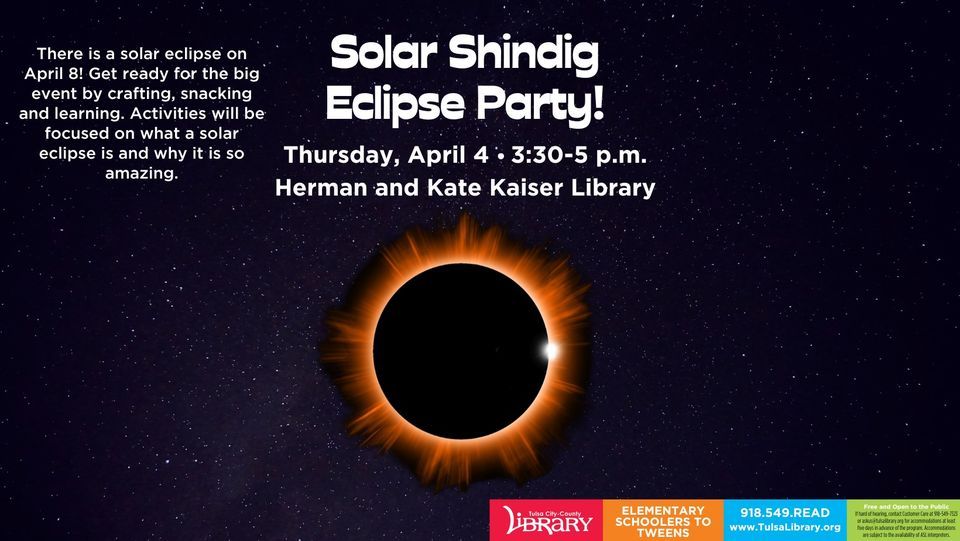 Solar Shindig- Eclipse Party!, Herman and Kate Kaiser Library, Tulsa, 4 ...