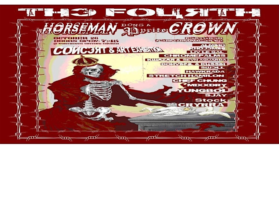 THE FOURTH HORSEMAN WEARS A PYRITE CROWN. - LIVE EXHIBITION, Northcote ...