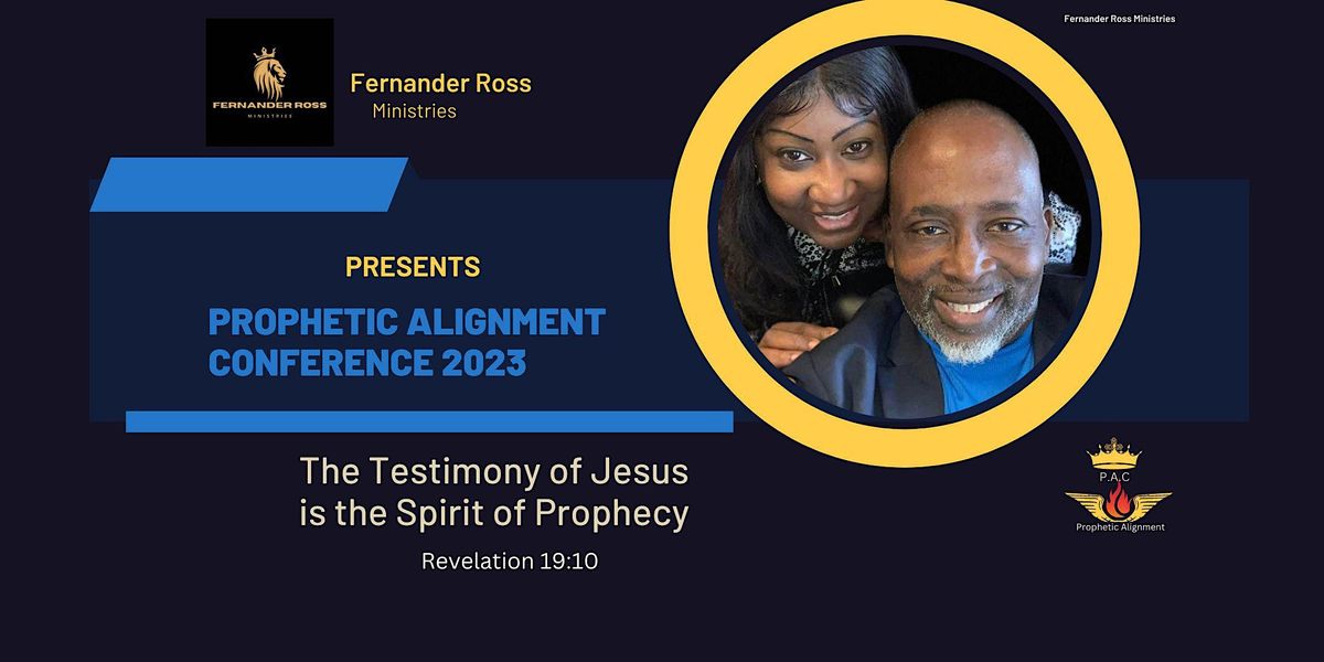 Prophetic Alignment Conference ( P.A.C.)2023, OCEAN CENTER CONVENTION ...