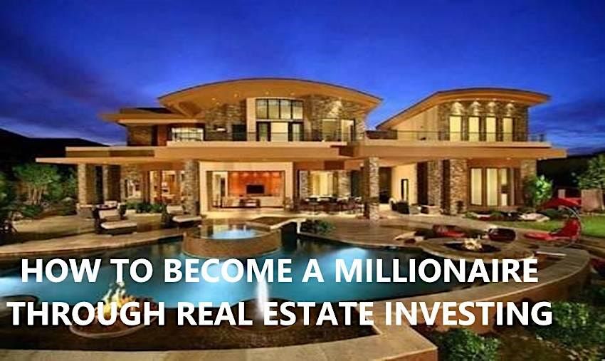 HOW TO BECOME A MILLIONAIRE THROUGH REAL ESTATE INVESTING, 5400 South University Drive Suite 310 ...