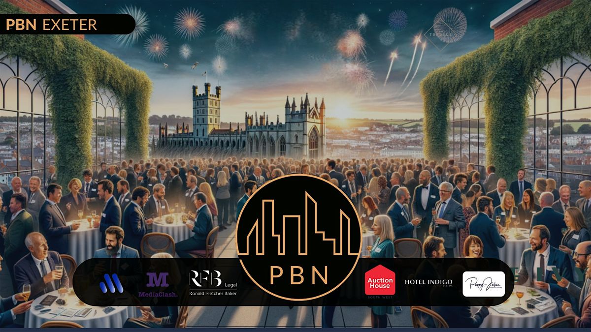 Property & Business Network (PBN) Exeter @ Becketts Rooftop Bar ...
