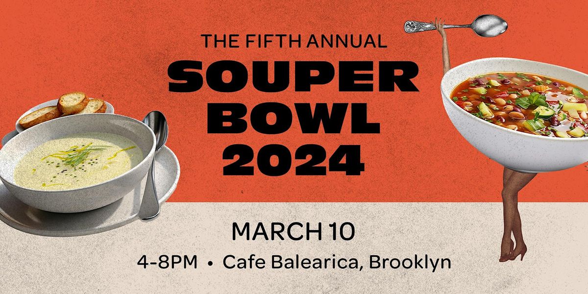 Souper Bowl 2024, Cafe Balearica, Berry Street, Brooklyn, NY, USA, 10 ...