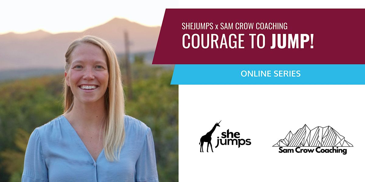 SheJumps x SCC Workshop Series | Courage to Jump! | Online, June 8 2023 ...