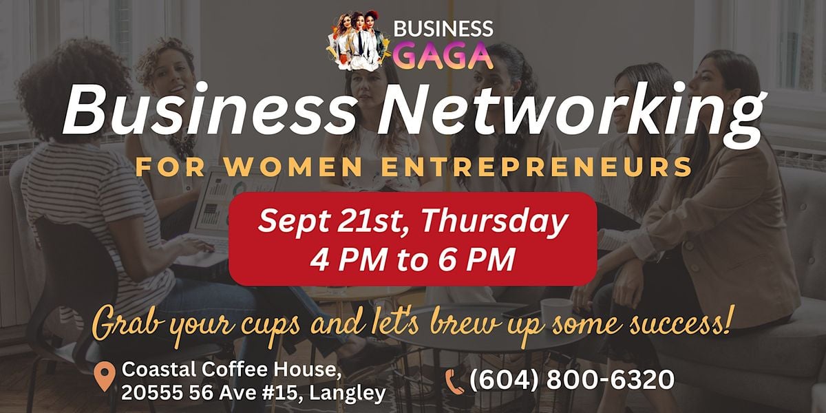 Women Business Networking Event in Langley, 20555 56 Ave #15, Langley ... Women Business Networking Event in Langley, 20555 56 Ave #15, Langley ...