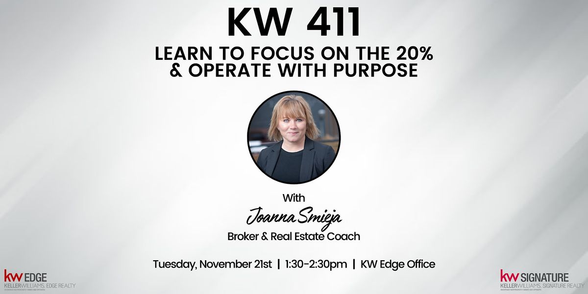 KW 4-1-1: Learn to focus on the 20% and Operate with Purpose!, Keller ...