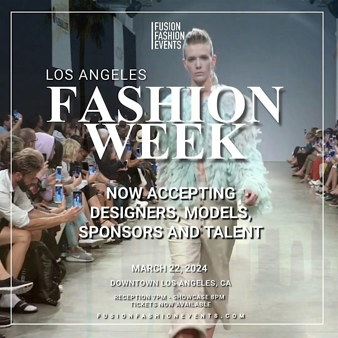 Fusion Fashion Events Los Angeles Fashion Week, Downtown Los Angeles ...