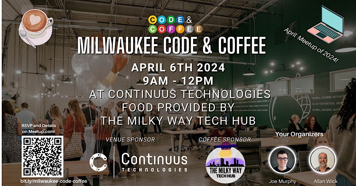 April Code and Coffee, Continuus Technologies, Milwaukee, 6 April 2024 | AllEvents.in
