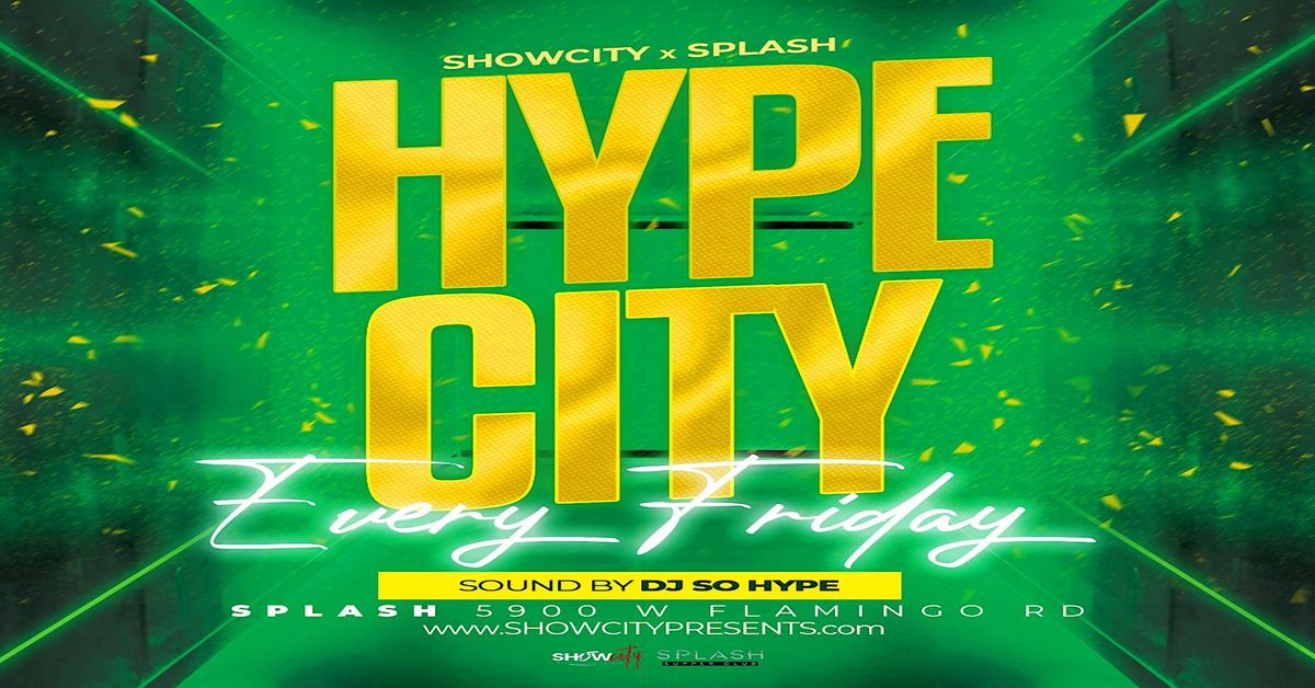 Hype City, Splash Supper Club, Las Vegas, 1 September to 2 September ...