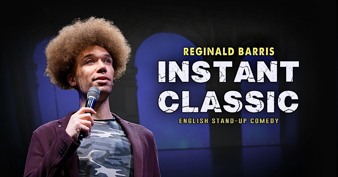 INSTANT CLASSIC • Classy Comedy in a Fancy Theater!, Kabarett ...