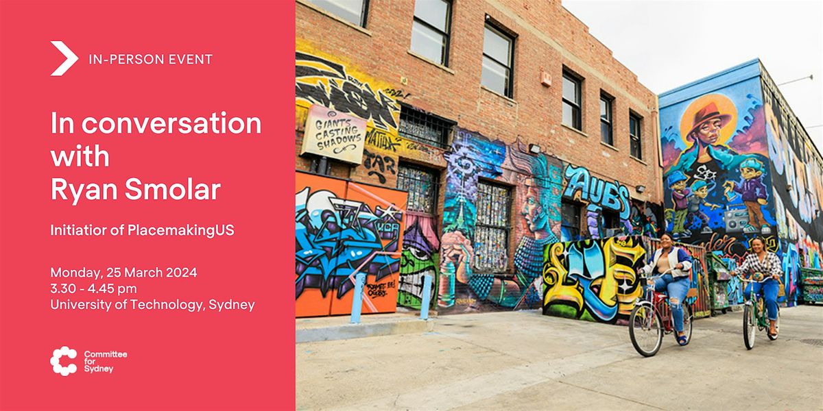 In conversation with Ryan Smolar - Initiator of PlacemakingUS, UTS ...
