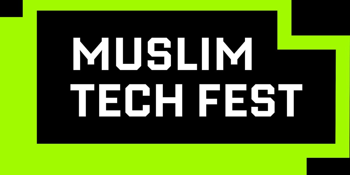 Muslim Tech Fest London 2024, 133 Houndsditch, EC3A 7BX, London, 1 June ...
