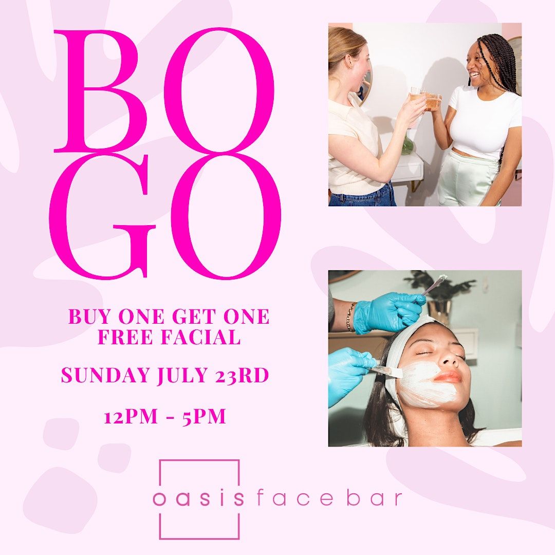 BOGO Buy one get one free facial, Oasis Face Bar Miami, South Miami, 23 ...