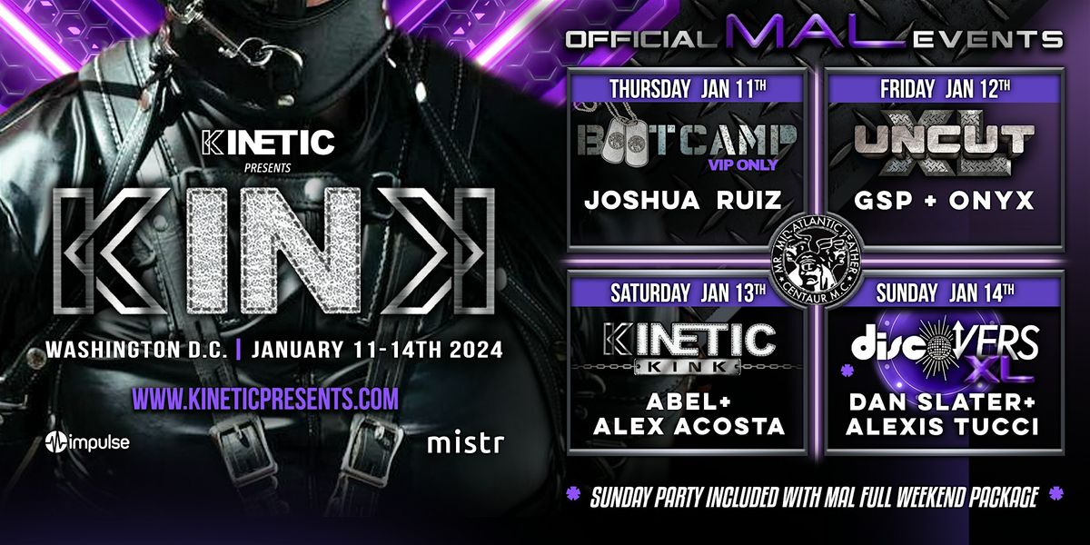 KINETIC Presents KINK: Official MAL Weekend 2024 Events, Washington, DC ...