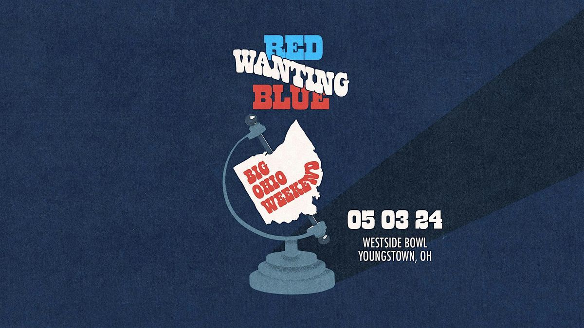 Red Wanting Blue, Westside Bowl, Youngstown, 3 May 2024 | AllEvents