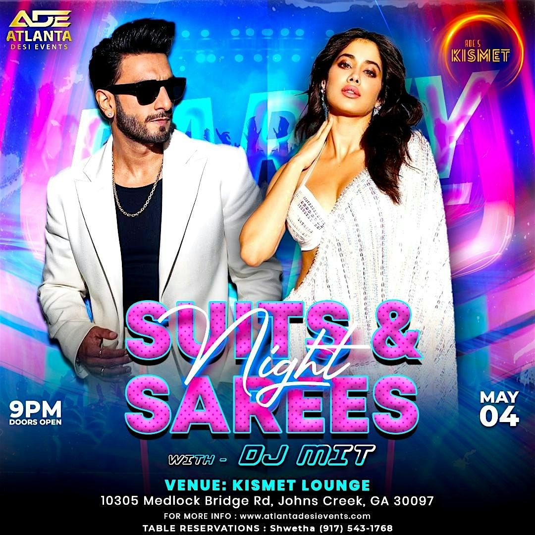SAREES AND SUITS NIGHT WITH DJ MIT, Kismet Lounge, Johns Creek, 4 May ...