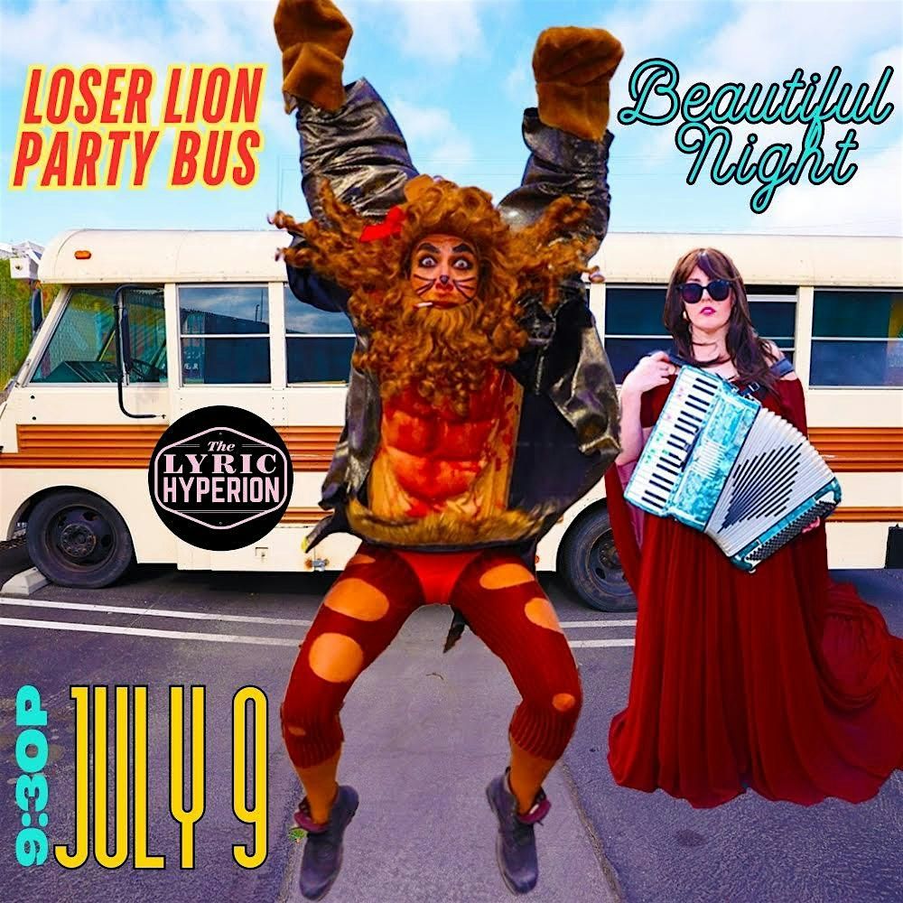 LOSER LION PARTY BUS & BEAUTIFUL NIGHT, Lyric Hyperion Theater & Bar ...