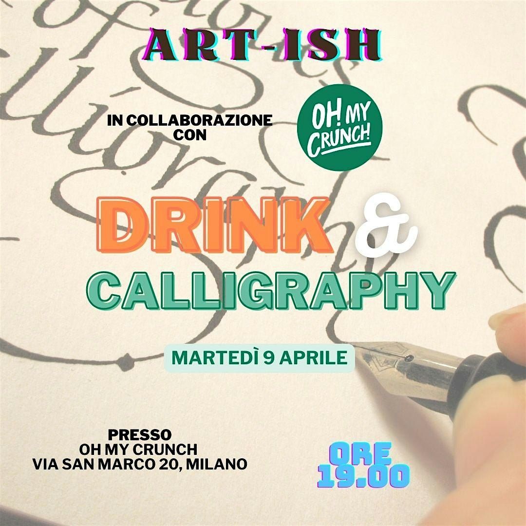 DRINK & CALLIGRAPHY, Oh My Crunch - Brera, Milano, 9 April 2024 | AllEvents