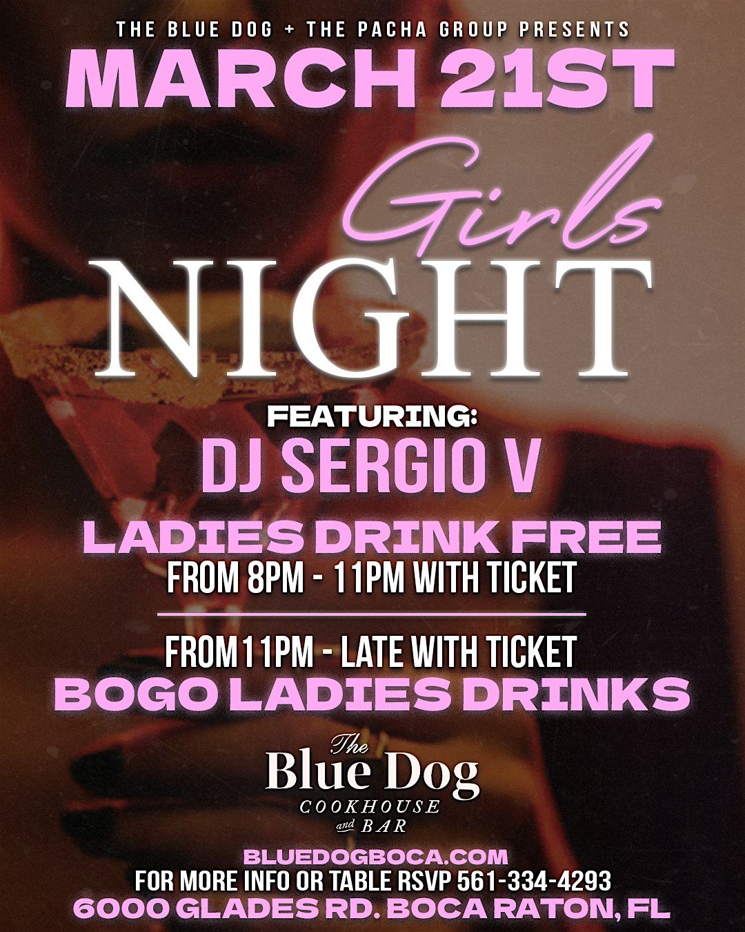 Girls Night @ THE BLUE DOG BOCA Girls Drink Free 8-11pm/Thur March 21st ...