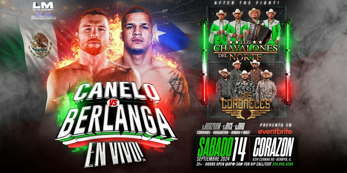 Canelo Vs Berlanga Fight Watch Party + Afterparty, CORAZON, Berwyn, 14 ...