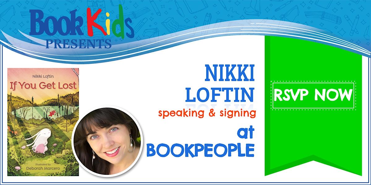 BookPeople Presents: Nikki Loftin - If You Get Lost, BookPeople, Austin ...