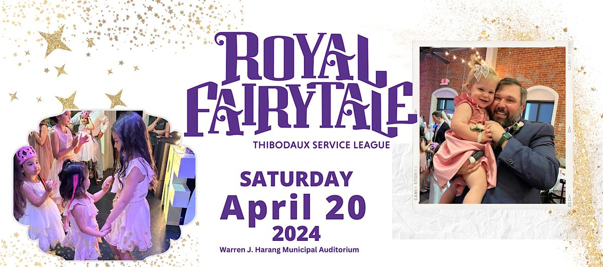 A Royal Fairytale, Warren J Harang Jr Municipal Auditorium, Thibodaux ...