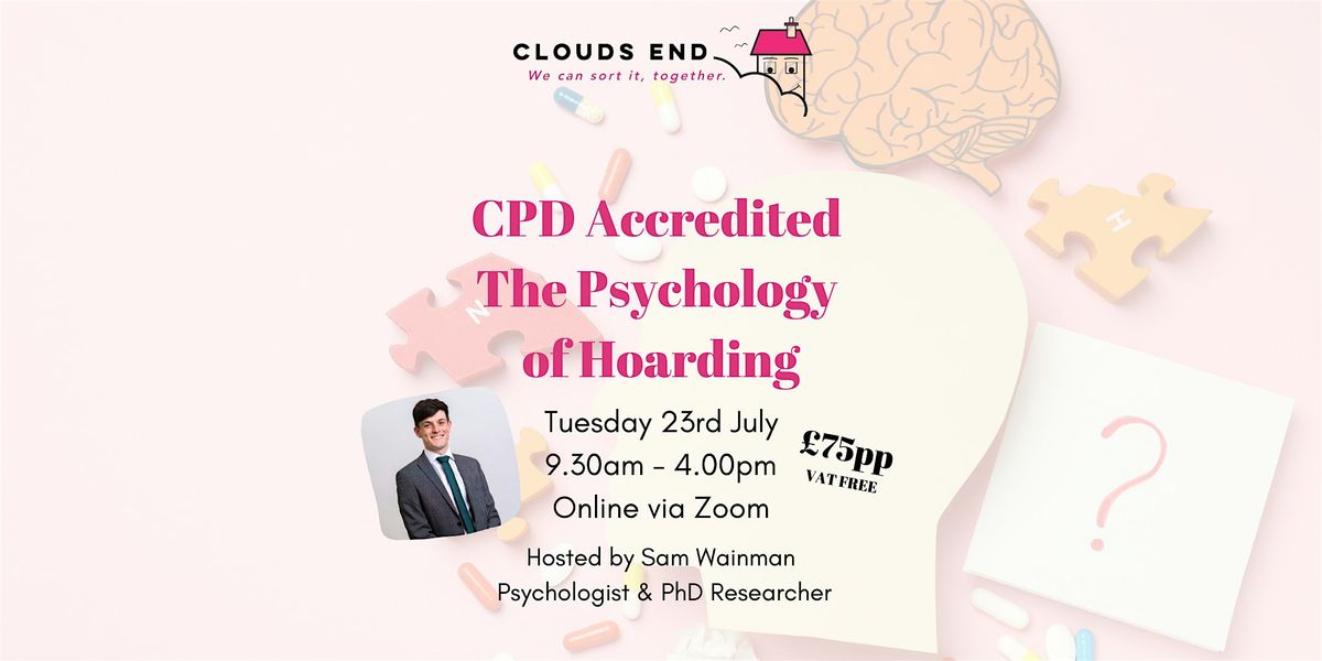 CPD Accredited The Psychology of Hoarding, July 23 2024 | Online Event ...