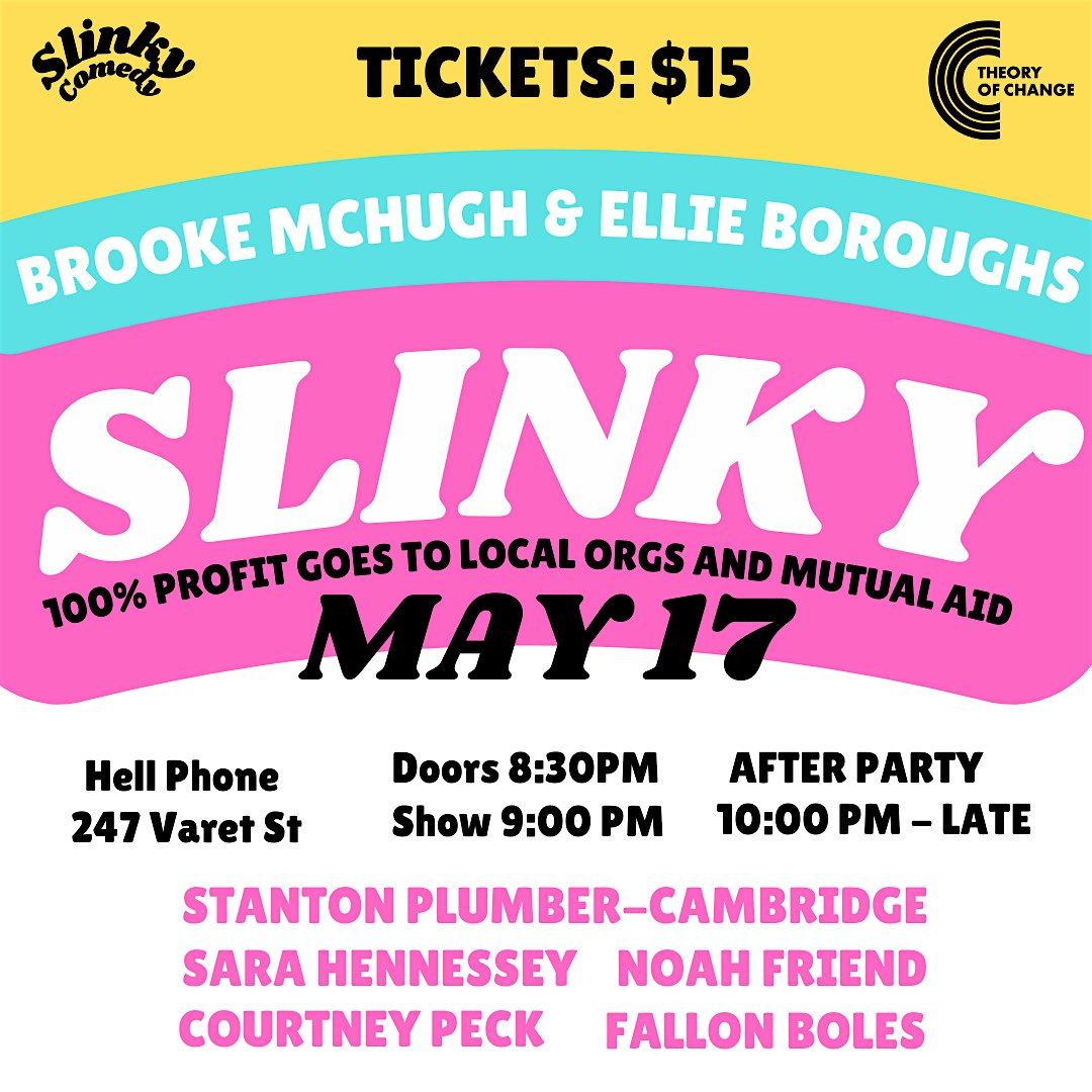 SLINKYS FIRST SHOW — After Party by THEORY OF CHANGE, Hell Phone ...