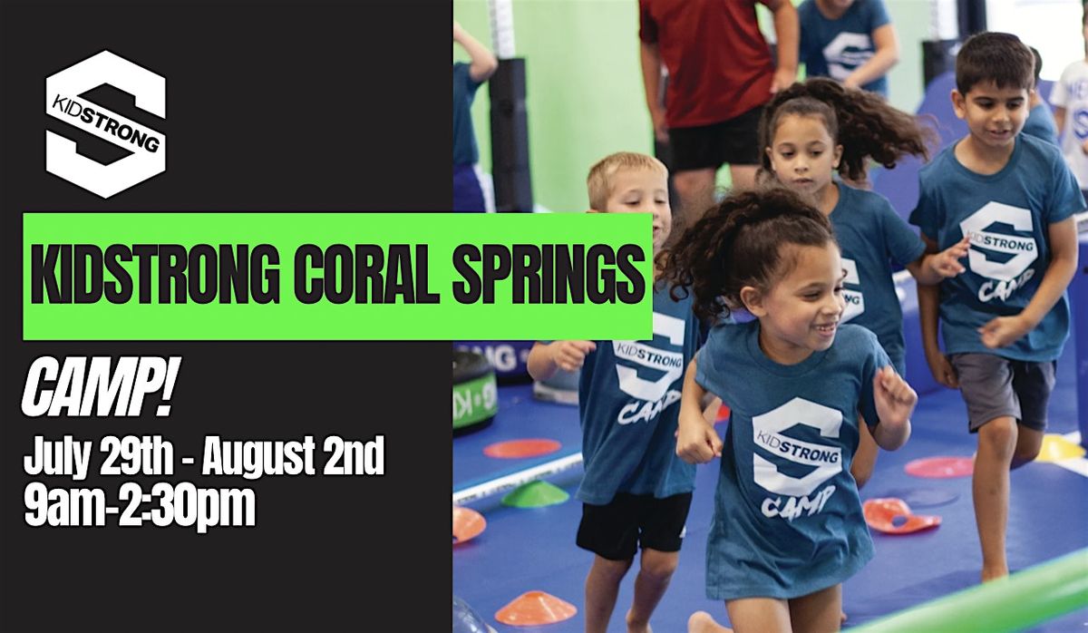 KidStrong Coral Springs - CAMP, KidStrong Coral Springs, 29 July to 2 ...