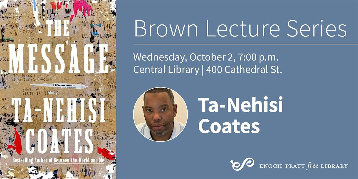 Ta-Nehisi Coates: "The Message", Enoch Pratt Free Library, Baltimore, 2 ...